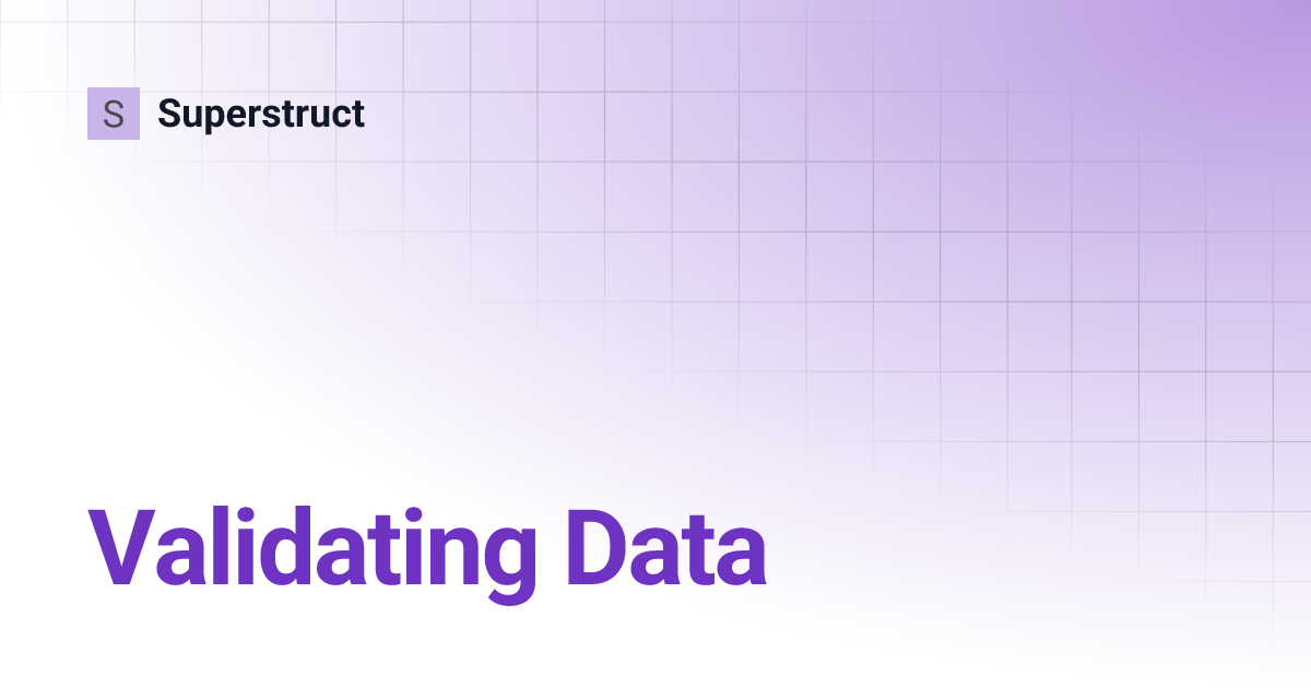 Validating Data | Superstruct