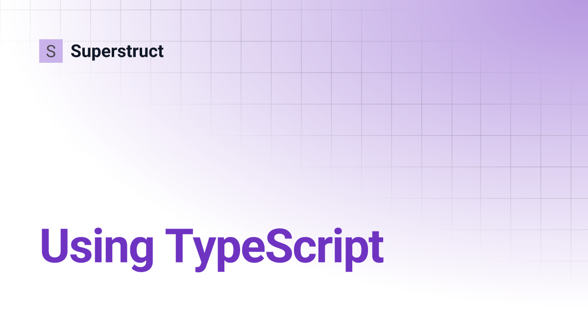 Using TypeScript | Superstruct
